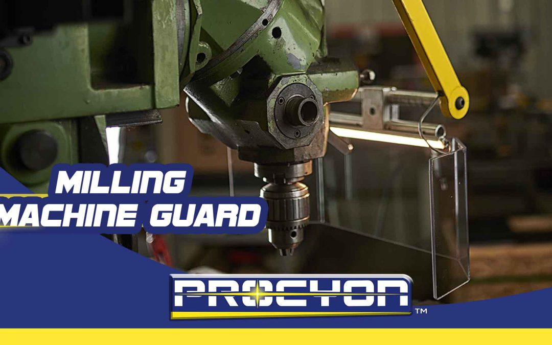 milling-guard | Procyon | Safe Machine Guarding